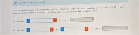 Solved A Particle Leaves The Origin With An Initial Velocity Chegg
