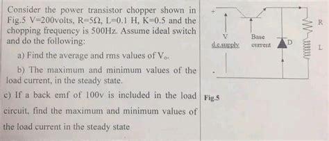 Consider The Power Transistor Chopper Shown StudyX