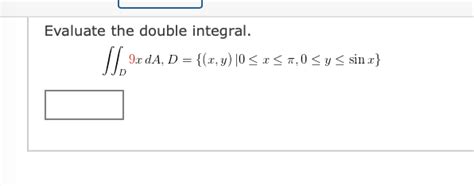 solved evaluate the double integral