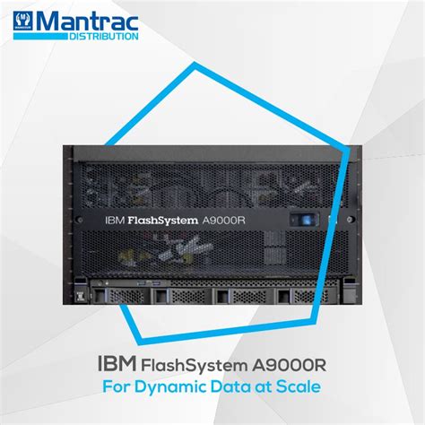 Get Ibm Flashsystem A9000r For Mantrac Distribution