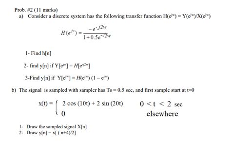 Solved Prob Marks A Consider A Discrete System Has Chegg