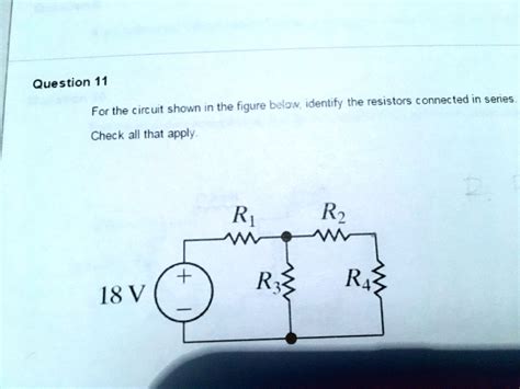 Question 11 For The Circuit Shown In The Figure Below Identify The