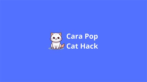 Cara Pop Cat Hack Klik Otomatis 10 000 Perdetik Terbaru 2025