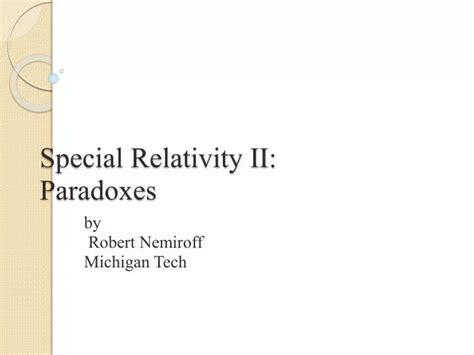 Ppt Special Relativity Ii Paradoxes Powerpoint Presentation Free