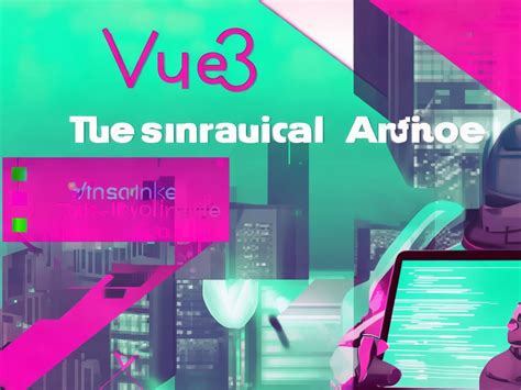 Vue3ai：构建智能前端组件库 达沃热点