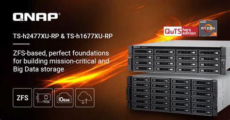 QNAP Extends TS Hx77XU NAS Series With 16 And 24 Bay High Capacity Models Featuring ZFS 8 Core