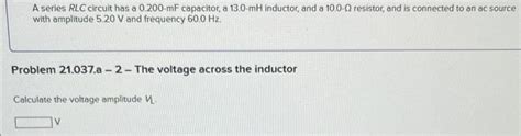 Solved Problem A Series RLC Circuit DEPENDENT Chegg Com