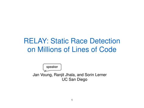 Ppt Relay Static Race Detection On Millions Of Lines Of Code Powerpoint Presentation Id4741381