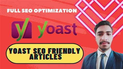 Write Yoast Seo Friendly Articles With Full Optimization By Maazbukhariseo Fiverr