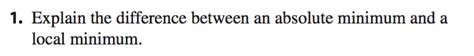Solved Explain The Difference Between An Absolute Minimum Chegg