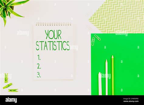 Sign Displaying Your Statistics Business Concept Your Statistics Multiple Assorted Collection