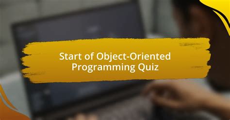 Object Oriented Programming Quiz Sg