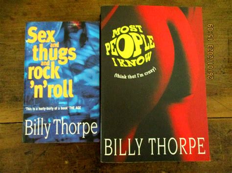 ~billy Thorpe Sex And Thugs And Most People I Know Think That Im Crazy Gc~ Ebay