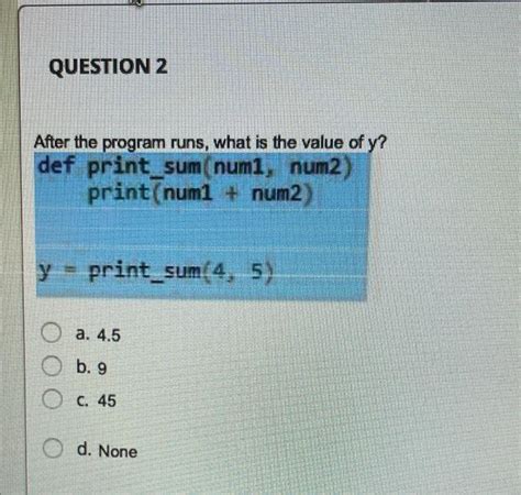 Solved Question 2 After The Program Runs What Is The Value