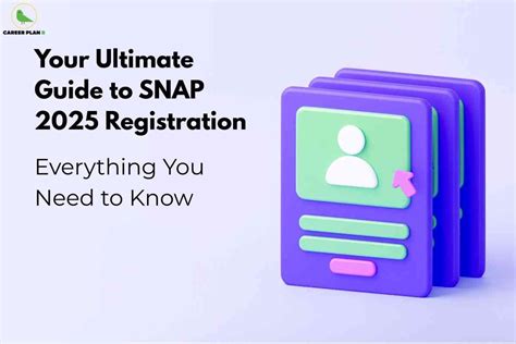 SNAP 2025 Registration Guide Dates Eligibility Process