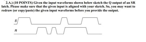 2a 10 Points Given The Input Waveforms Shown