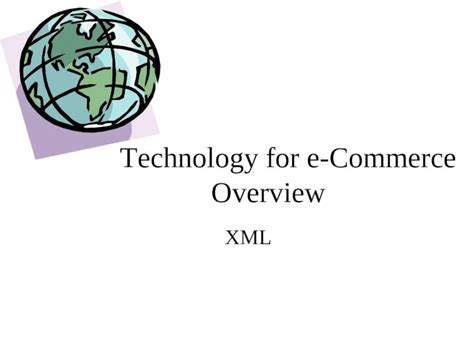 Ppt Technology For E Commerce Overview Xml Fall 2000c Watters2