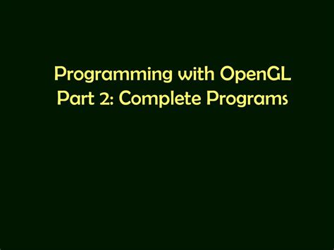 Ppt Programming With Opengl Part 1 Background Powerpoint Presentation Id5846653