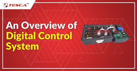 an overview of digital control system tesca global
