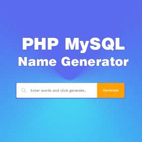 Creating A Name Generator Using PHP And MySql