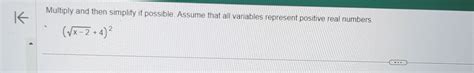 Solved Multiply And Then Simplify If Possible Assume That Chegg