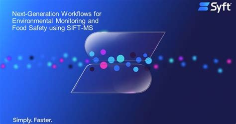 Next Generation Workflows For Environmental Monitoring And Food Safety