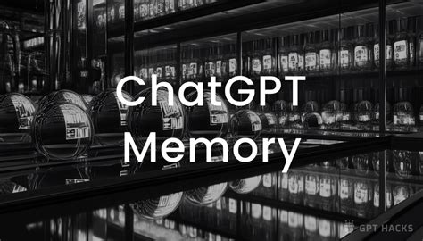 How To Best Use Chatgpt Memory