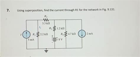 Solved 7 Using Superposition Find The Current Through R1