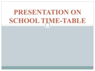 Presentation On Babe Time Table PPTX