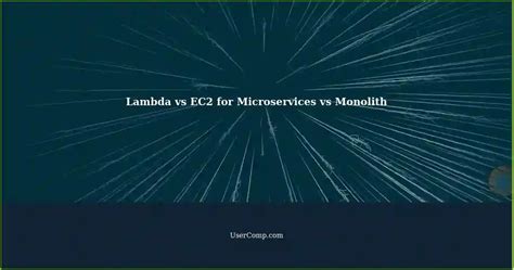 aws lambda vs ec2 which is better for microservices vs monolith