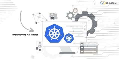 A Beginner S Guide To Kubernetes Implementation BuildPiper