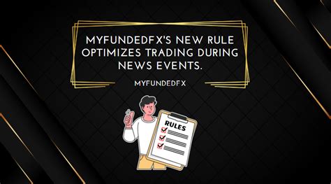 Myfundedfxs New Rule Optimizes Trading During News Events Find The Best Forex Prop Firm For