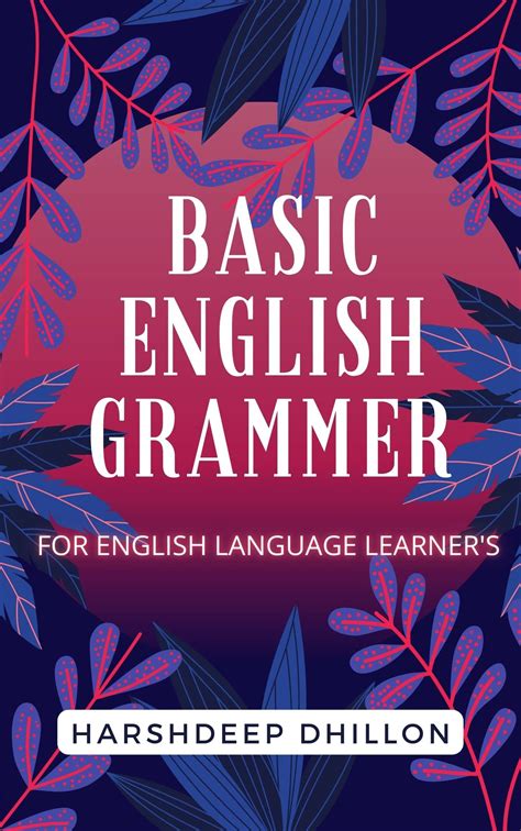 Basic English Grammar For English Language Learners By Harshdeep