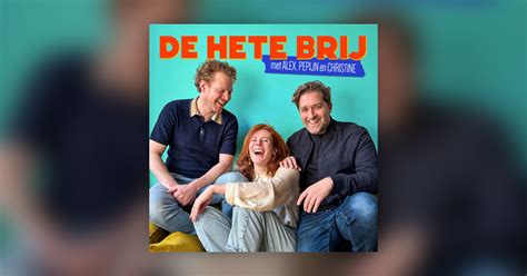98 Hete Brij Gast Jan Beuving De Hete Brij Met Alex Pepijn En