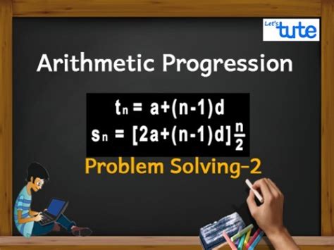 Class 10 Mathematics Arithmetic Progression Problem Solving Sn Video By Lets Tute