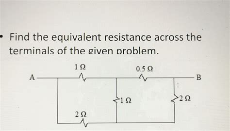 Solved Find The Equivalent Resistance Across The Terminals