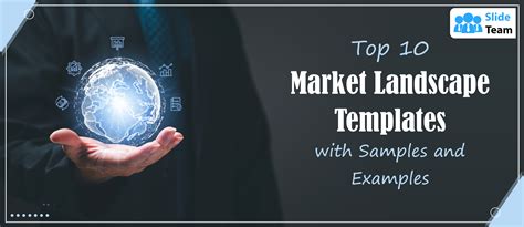 Top 10 Market Landscape Templates With Samples And Examples