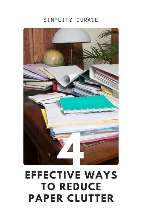 4 effective ways to reduce paper clutter simplify curate