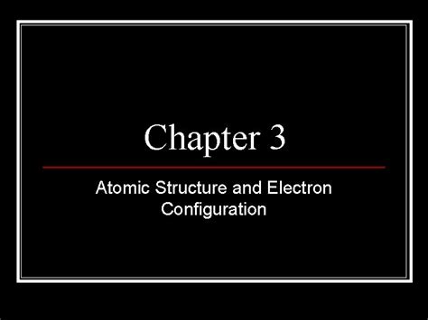 Chapter 3 Atomic Structure And Electron Configuration Atomic
