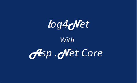 如何在 Aspnet Core 31 应用程序中使用 Log4netlog4netaspnetcore Csdn博客