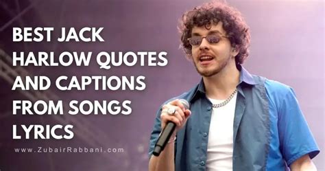 95 Best Jack Harlow Quotes And Captions From Songs Lyrics