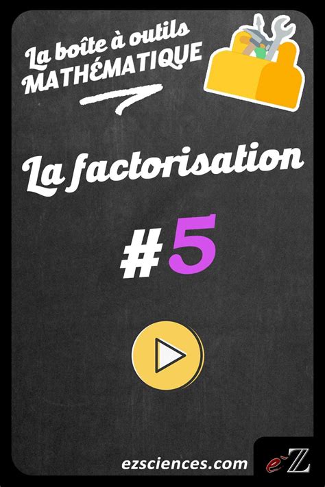 Tuto Factorisation Math 5 Artofit