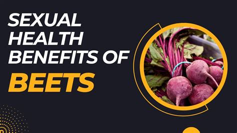 Sexual Health Benefits Of Beets How Beets Can Transform Your Sexual