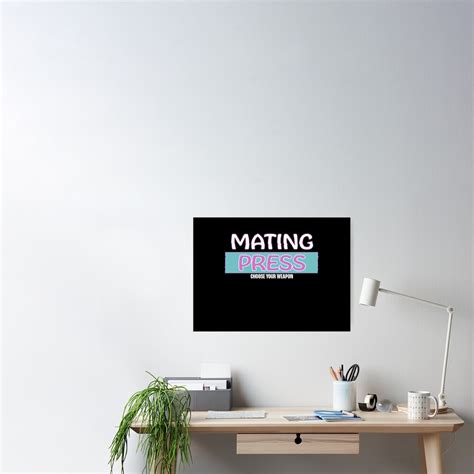 Mating Press Meme Poster For Sale By Aracoth Redbubble