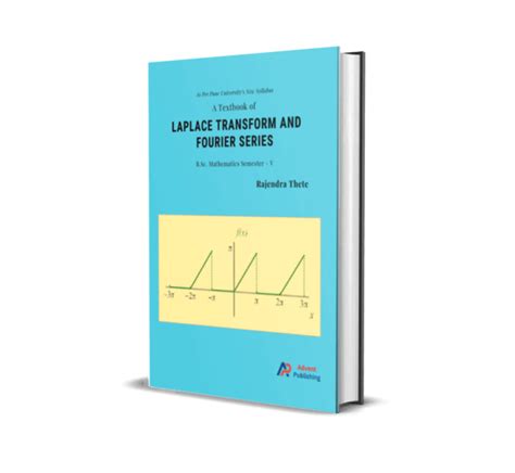 A Textbook Of Laplace Transform And Fourier Series Advent Publishing