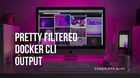 Pretty Filtered Docker Cli Output Codesloth