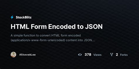 Html Form Encoded To Json Stackblitz