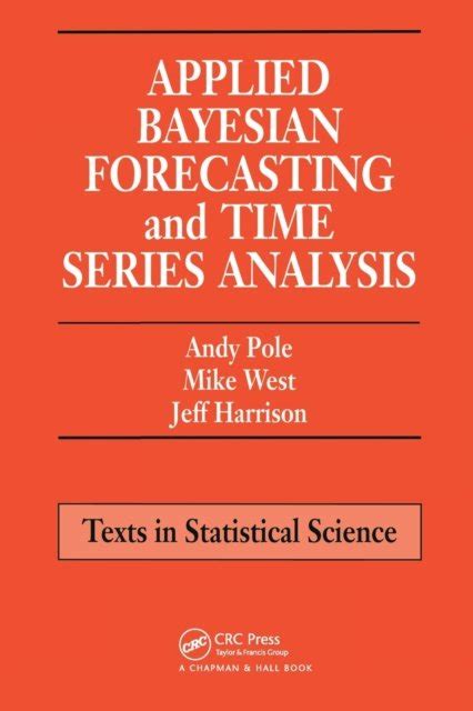 Applied Bayesian Forecasting And Time Series Analysis Opracowanie Zbiorowe Książka W Empik