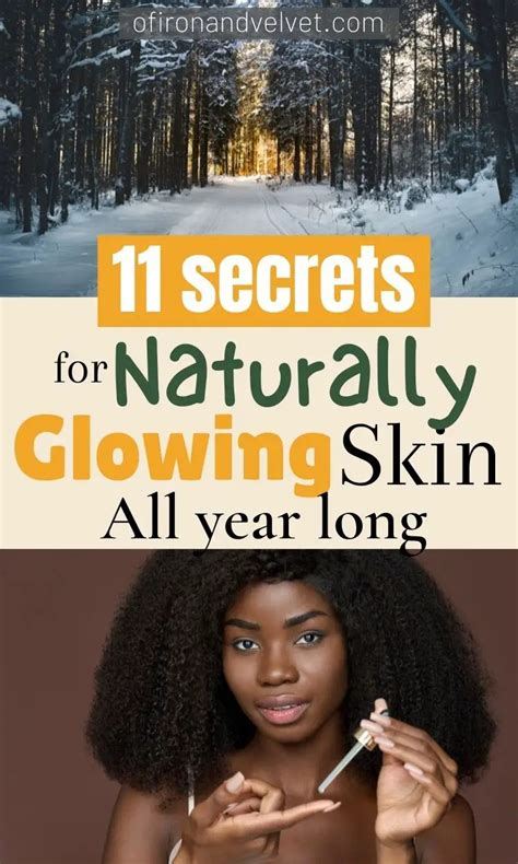 My 11 Secrets To Naturally Glowing Skin All Year Long Of Iron And Velvet