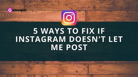Why Instagram Doesnt Let Me Post Reasons And Fixes In 2024